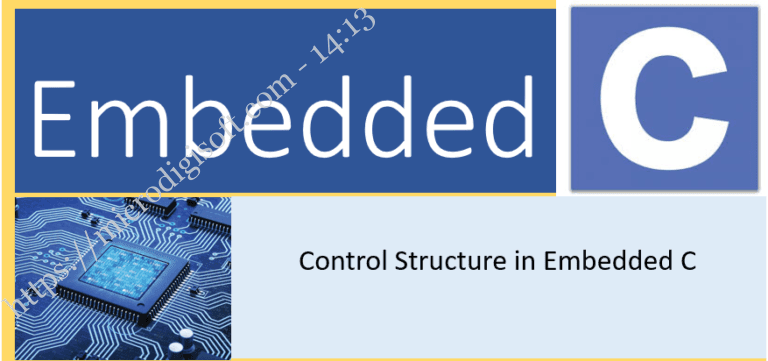 Control Structure in Embedded C | microdigisoft.com