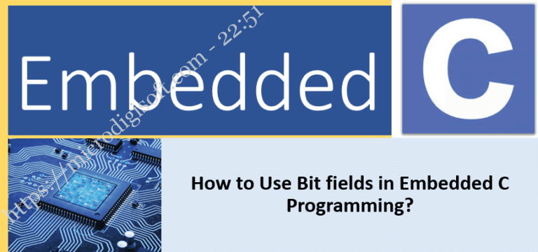 How to Use Bit fields in Embedded C Programming?