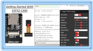 The Complete Guide to ESP32-CAM: Building Smart Camera